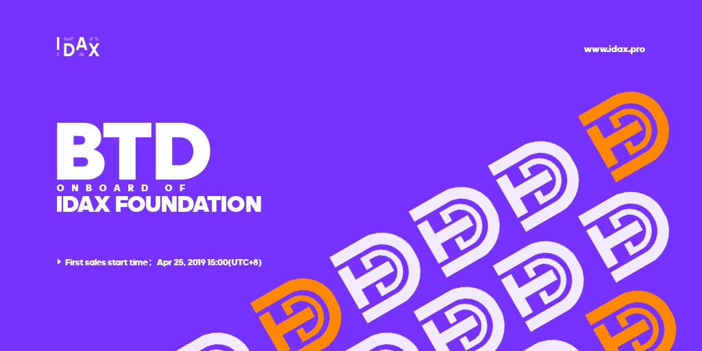 BTD onboard of IDAX Foundation. Participating in the IEO of BTD project ...