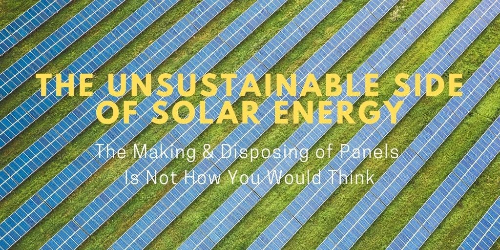 The Unsustainable Side of Solar Energy | Age of Awareness