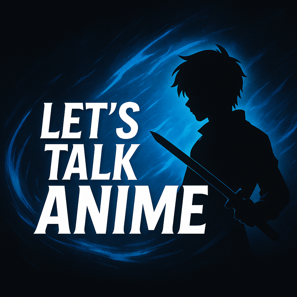 Let’s Talk Anime!