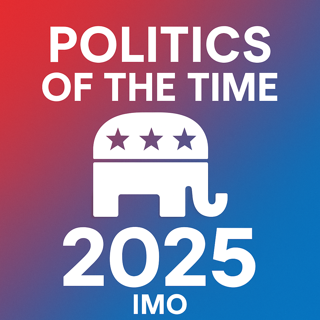 Politics of the Time 2025 IMO