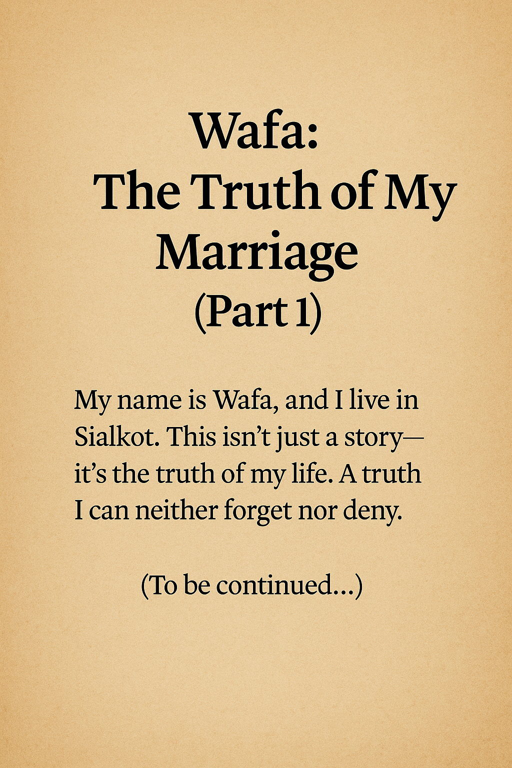 Wafa: The Truth of My Marriage (Part 1) | by Aleenanamal | May, 2025 ...