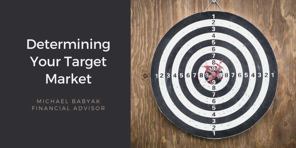 Determining Your Target Market. Mine Hill financial advisor Michael ...