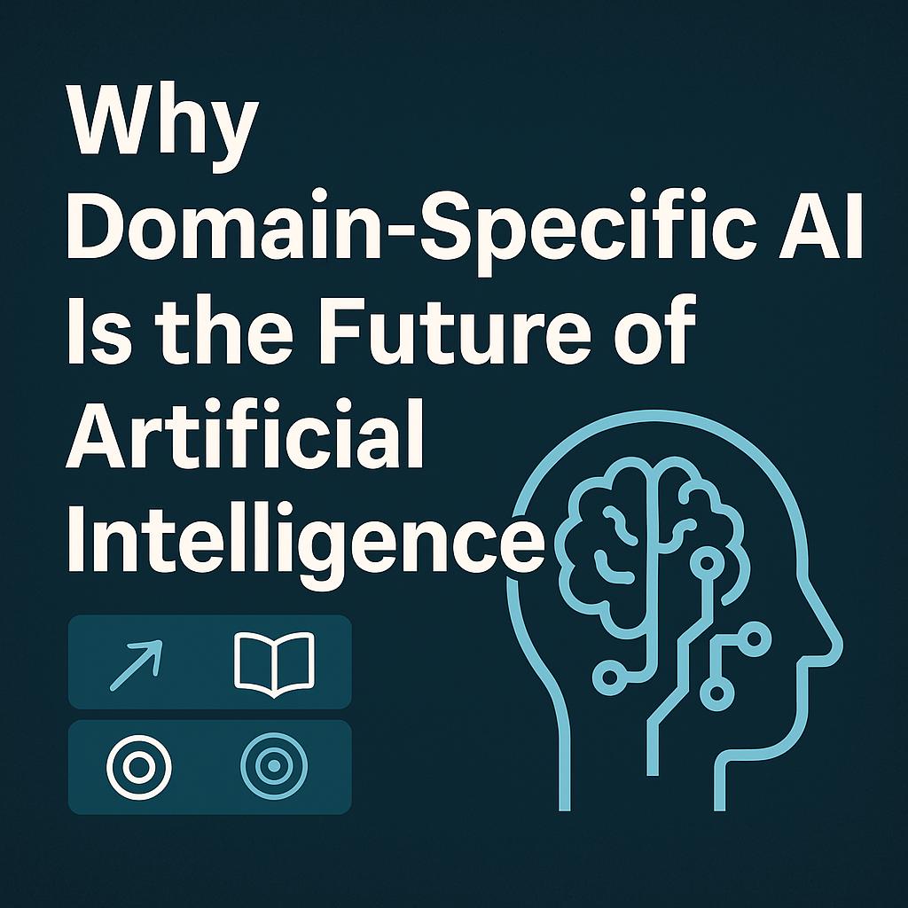 Why Domain-Specific AI is the Future of Artificial Intelligence | by ...