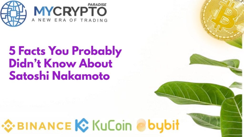 5 Facts You Probably Didn’t Know About Satoshi Nakamoto | by Saim khan ...