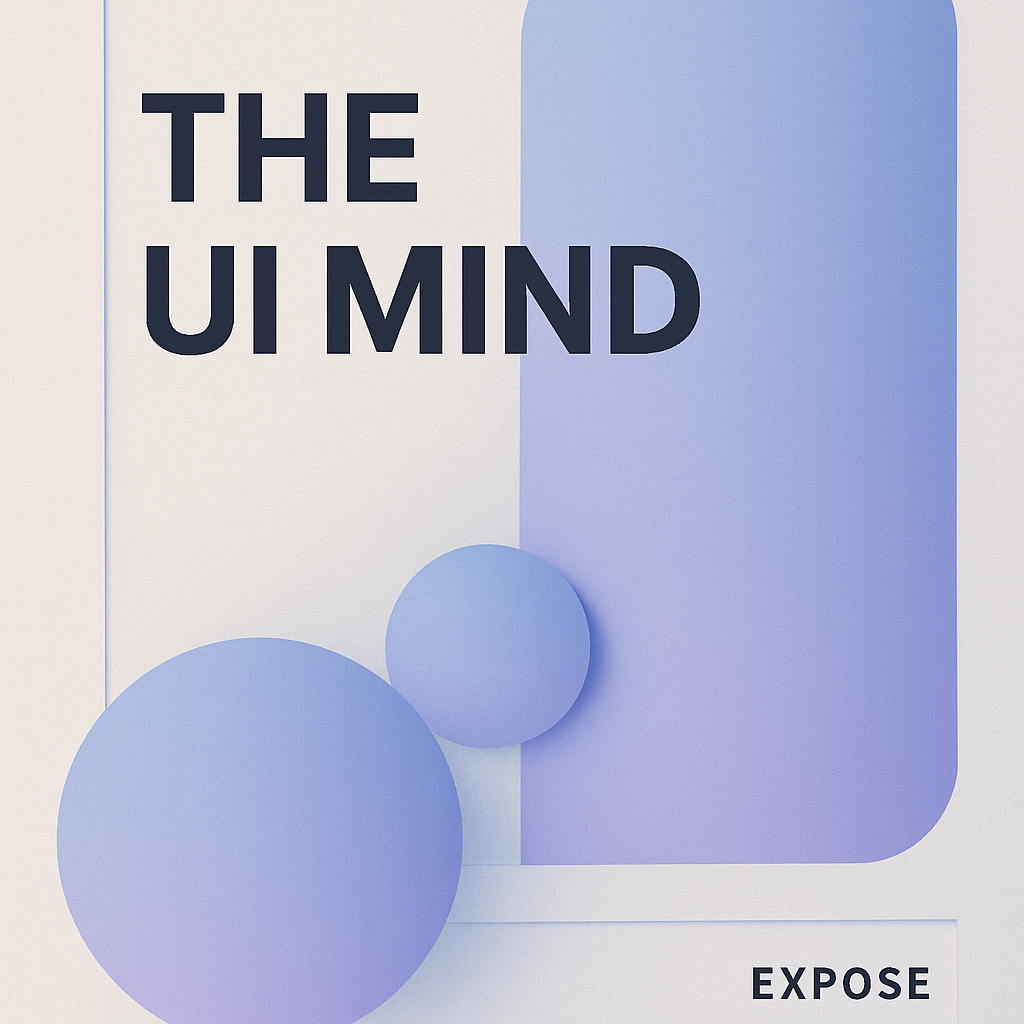 More Than Pretty Screens. The UI Mind : Expose 003–3.1 | by Kanvi Shaileshkumar Makwana ...