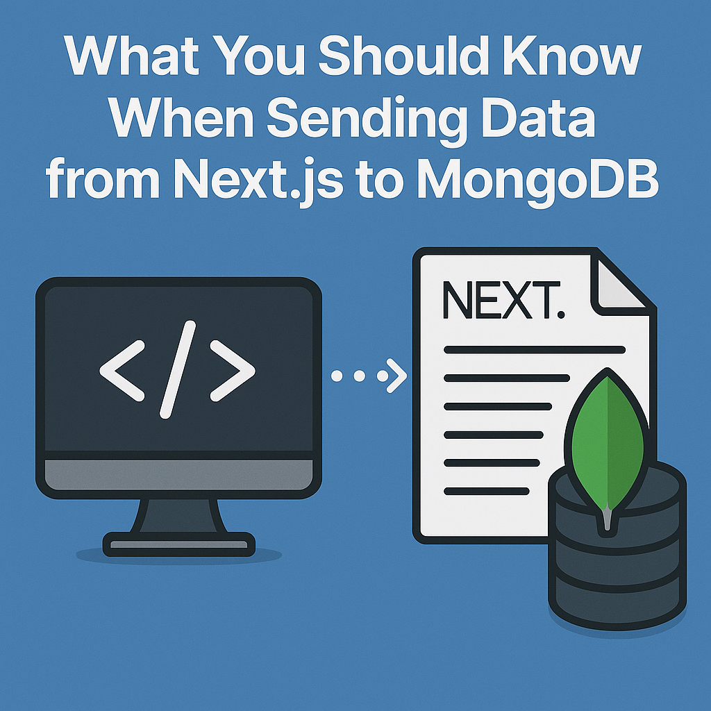 What You Should Know When Sending Data from Next.js to MongoDB | by Harshana | Apr, 2025 | Medium