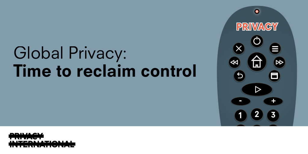Global Privacy: Time to reclaim control! | by Privacy International ...