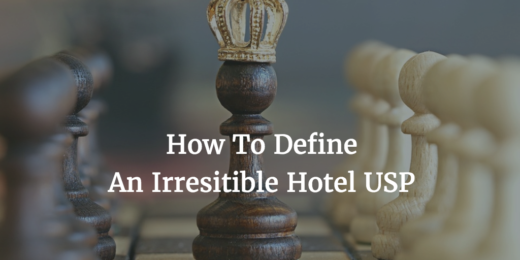 How To Define An Irresistible Hotel USP | by Tikky Dawwalee Davies ...