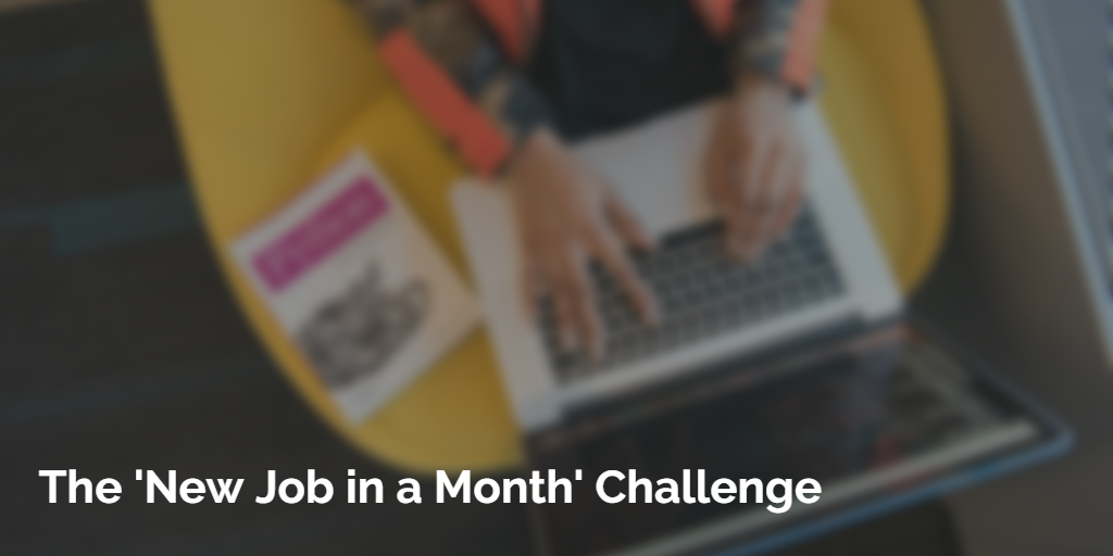 The ‘New Job in a Month’ Challenge | by Jarrett Weber | Medium