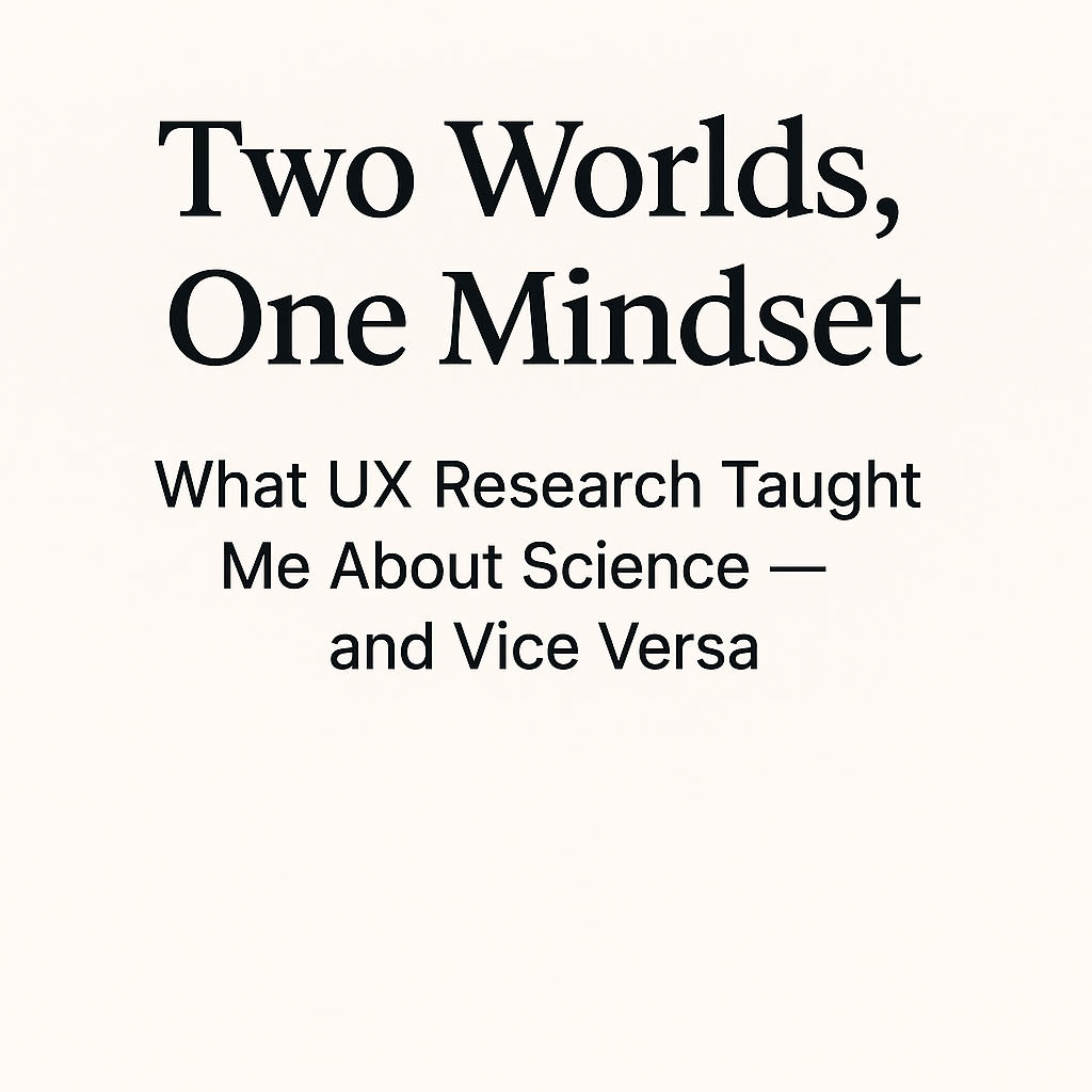Two Worlds, One Mindset: The Surprising Connection Between UX Research ...
