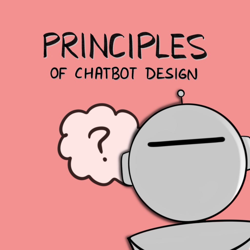 PRINCIPLES OF CHATBOT DESIGN. Shruti Bhargava | by Shruti Bhargava | Medium