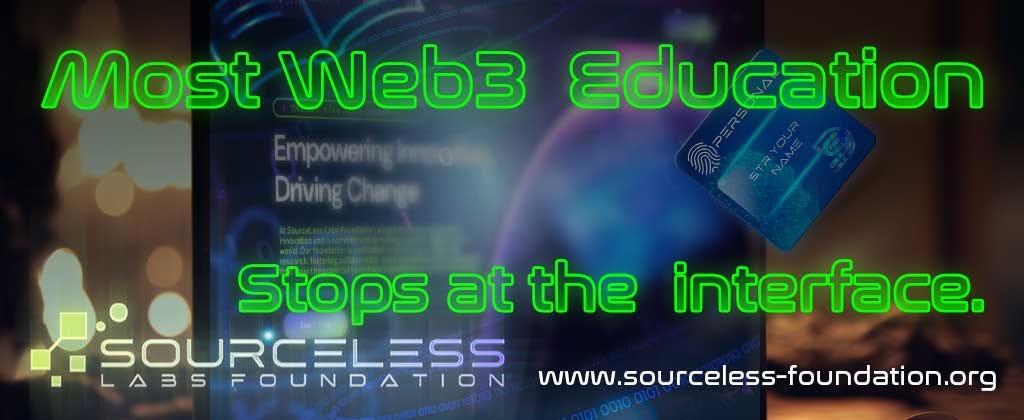 Why Web3 Education Fails Without Ownership | by SourceLess Labs Foundation | Coinmonks | Apr ...
