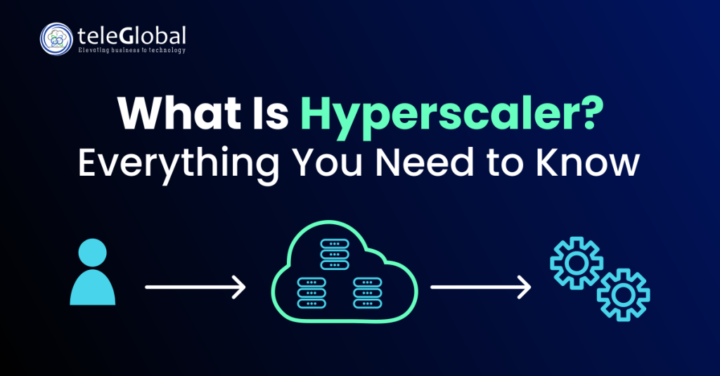 What is a Hyperscaler? Everything You Need to Know in 2025 | by ...