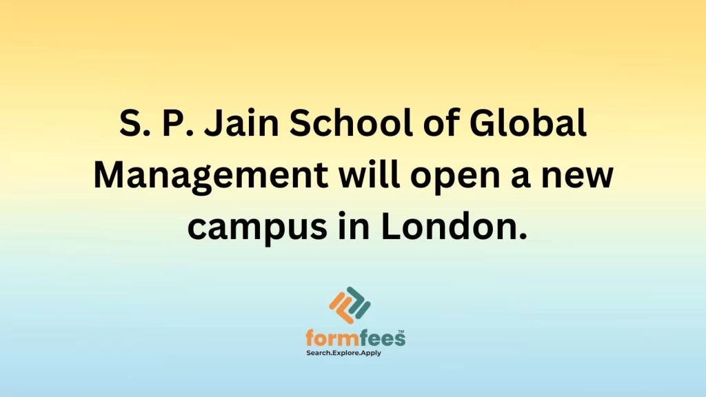 S. P. Jain School of Global Management will open a new campus in London. - Akshay Pathak - Medium