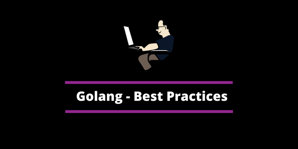 Best Practices in Go (Golang) Development | by 𝕿𝕾𝖔𝖑𝖚𝖙𝖎𝖔𝖓𝖘𝖃 | Medium