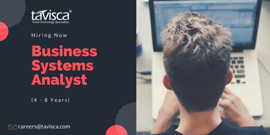 Hiring Now- Business systems analyst | by Tavisca Solutions | Medium