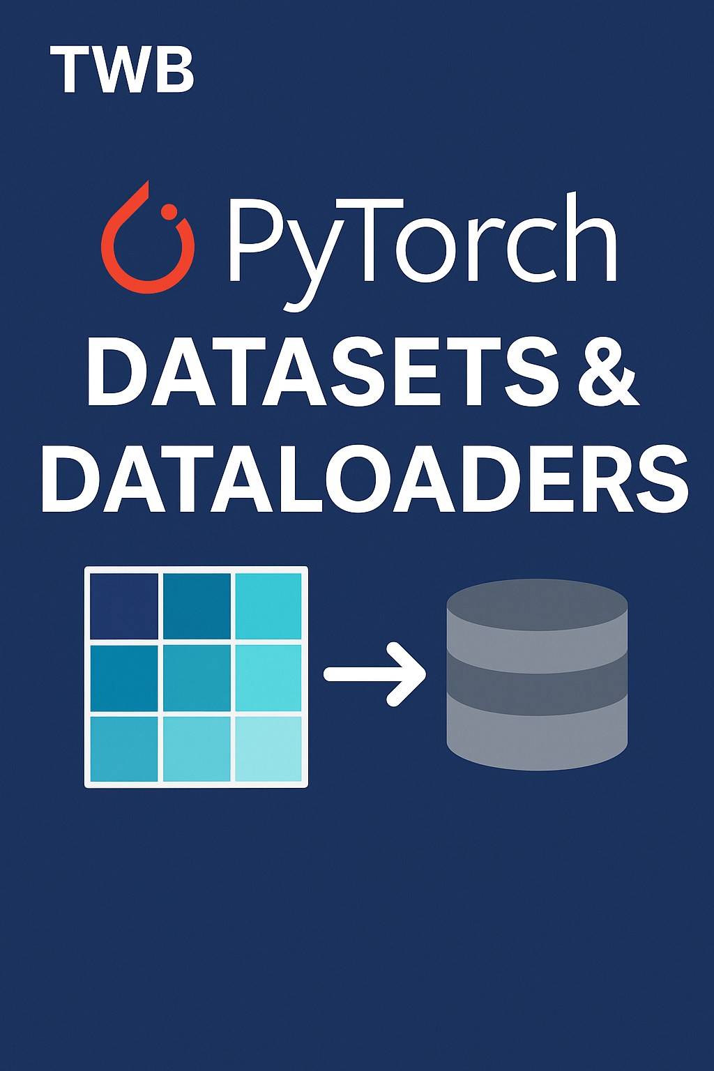 Mastering PyTorch Data Pipeline: A Deep Dive into Datasets & DataLoaders | by TechWealthBuzz ...