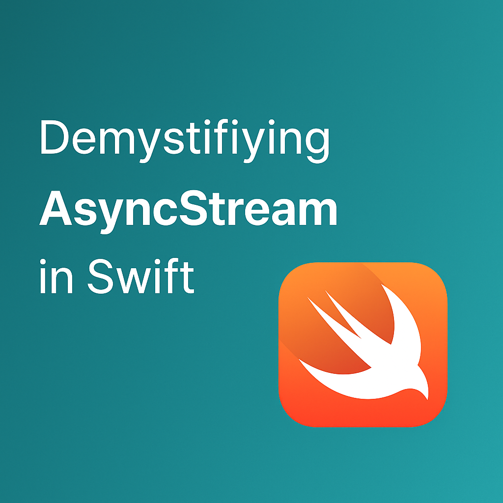 🚀 Demystifying AsyncStream in Swift: The Missing Link Between Callbacks and async/await | by ...