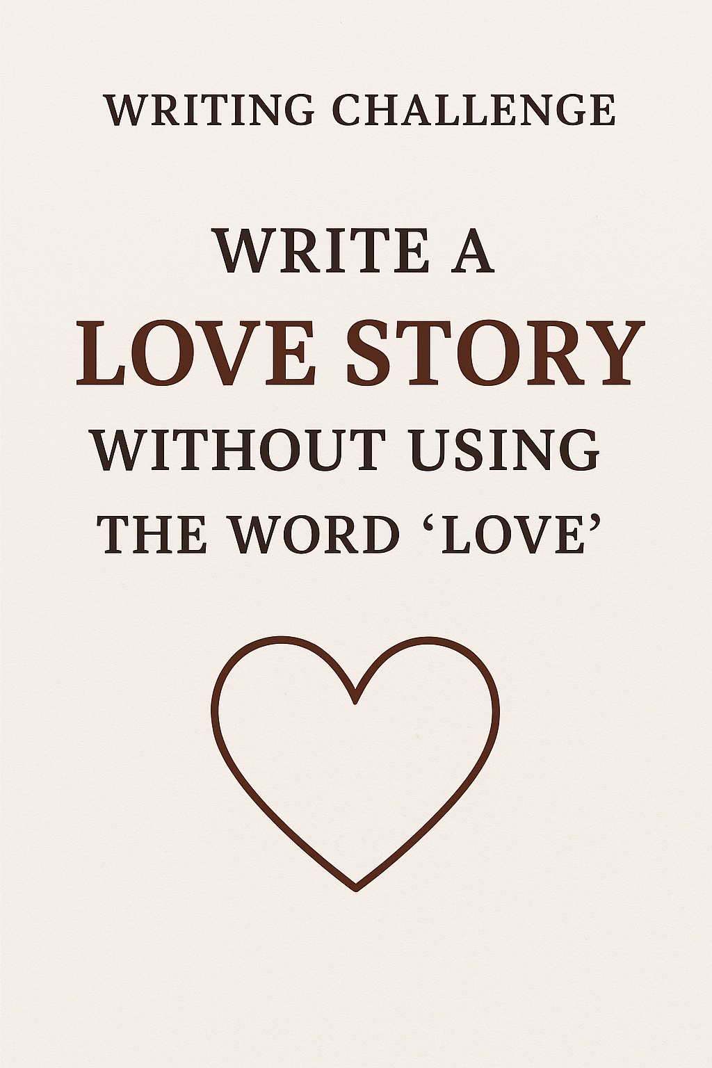 Slow Burn Stories Writing Challenge: Write a Love Story Without Using the Word Love | by ...