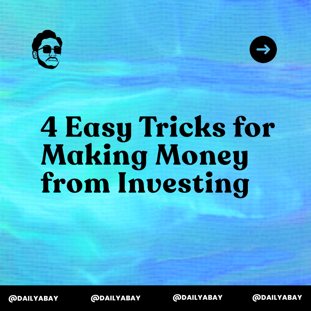 4 Easy Tricks for Making Money from Investing | by Moch Akbar Azzihad M ...