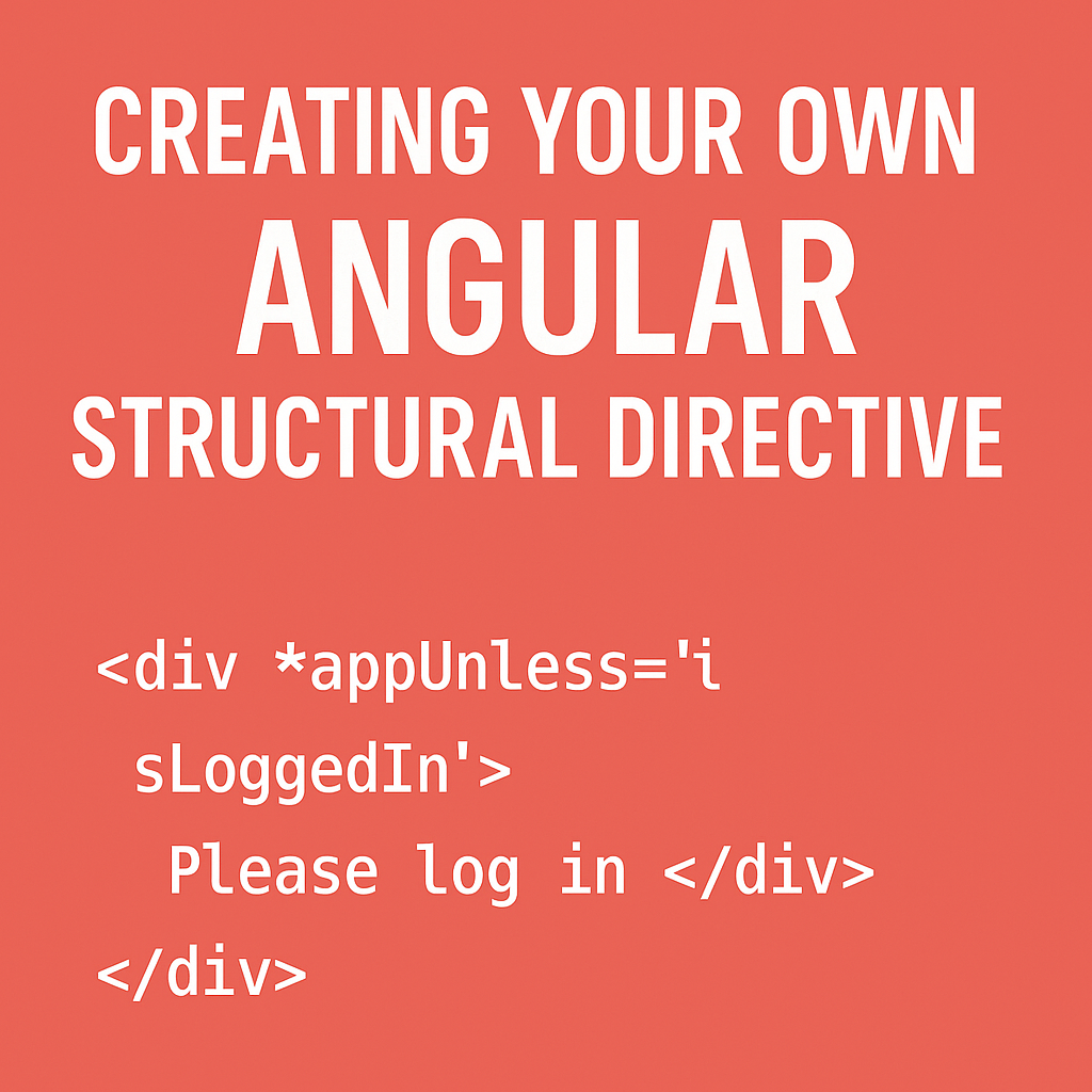 How to Create Your Own Angular Structural Directive (Like ngIf / ngFor) : You Should Know This ...