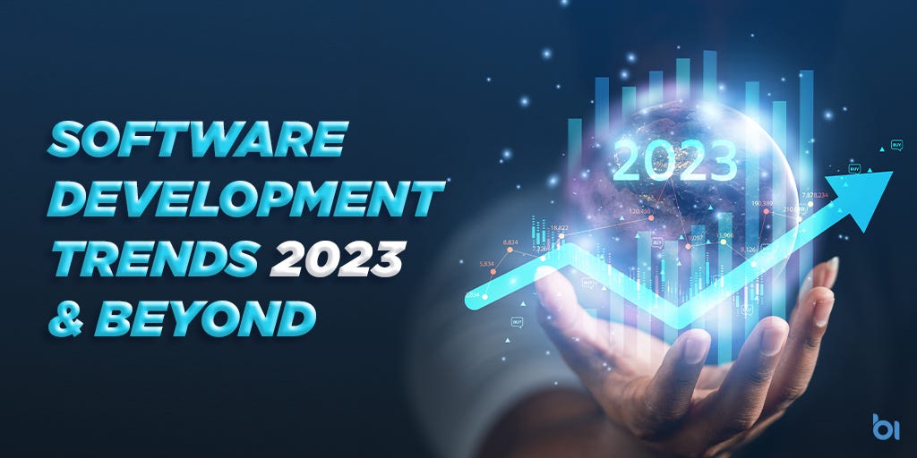 Top Software Development Trends 2023 & Beyond | by TechBites | Medium