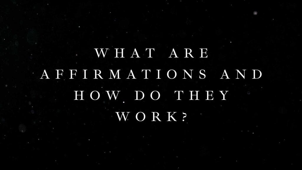 What are affirmations and how do they work? Affirmations are positive ...