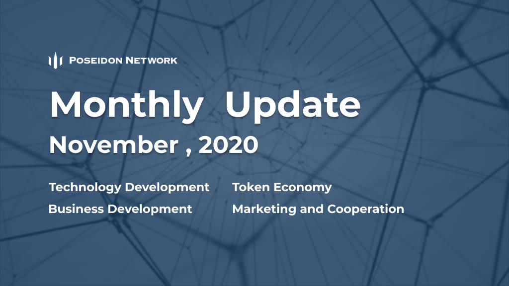 Poseidon Network Monthly update | November 2020 | by Poseidon Network | POSEIDON NETWORK | Medium