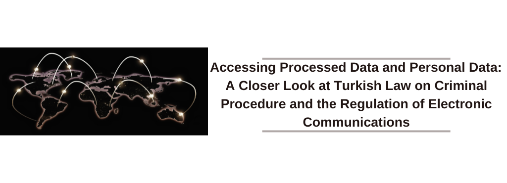 Accessing Processed Data and Personal Data: A Closer Look at Turkish ...