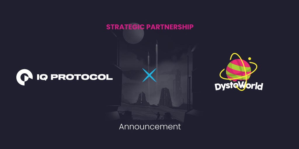 Strategic Partnership Announcement: DystoWorld x IQ Protocol | by ...