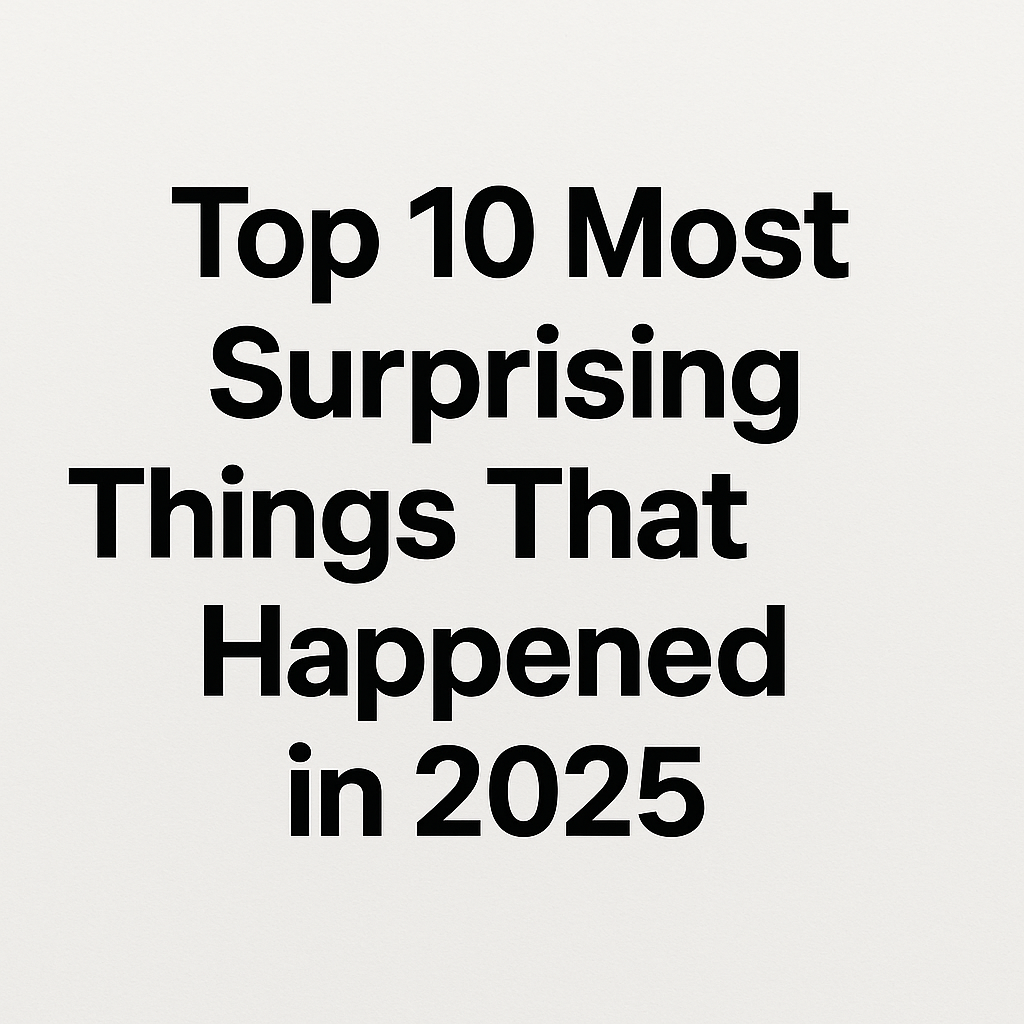 Top 10 Most Surprising Things That Happened in 2025 | by Shaik.Firoz ...