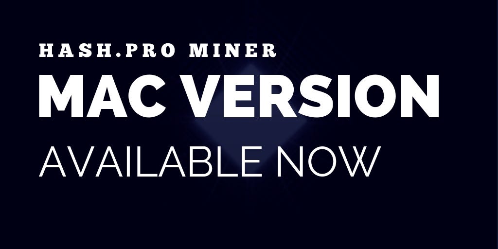Hash.Pro Miner Mac Version is now out for your MacBook | by Hash.Pro ...