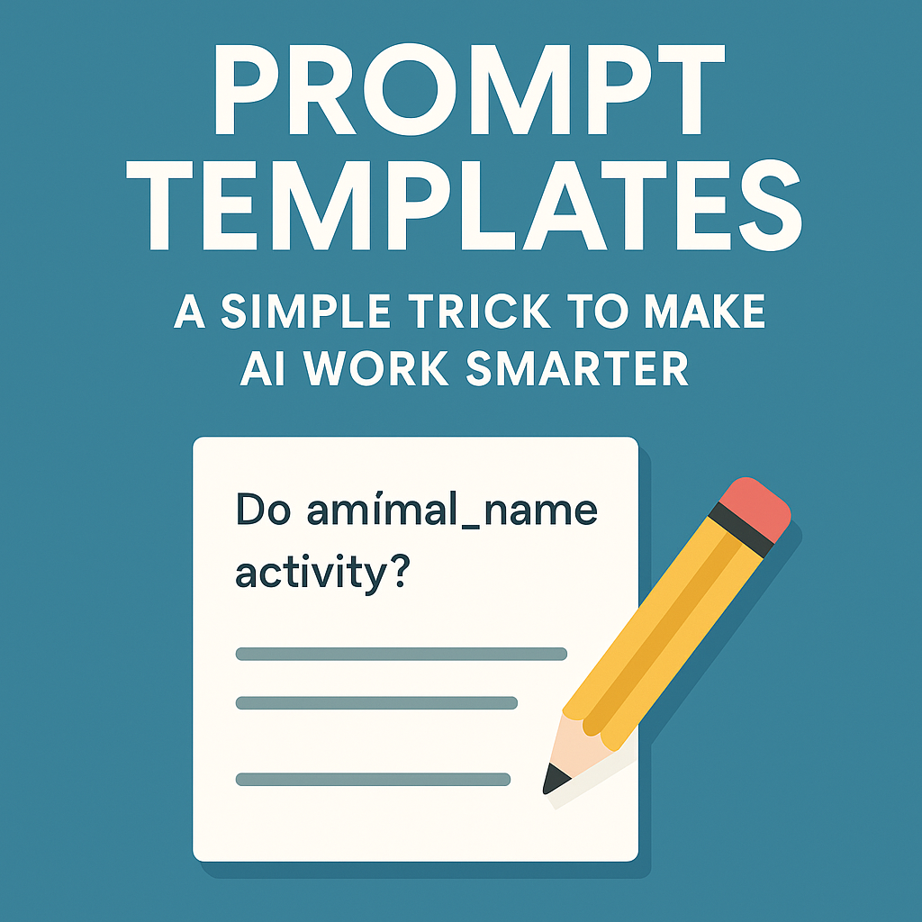 Prompt Templates: A Simple Trick to Make AI Work Smarter | by Lince ...