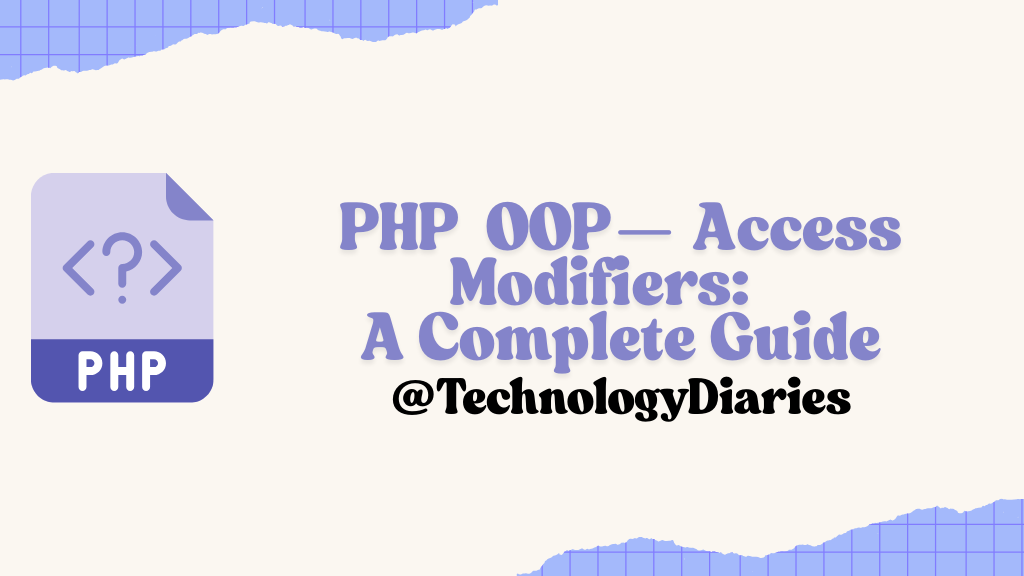 Php Oop Access Modifiers Complete Guide To Public Private Protected