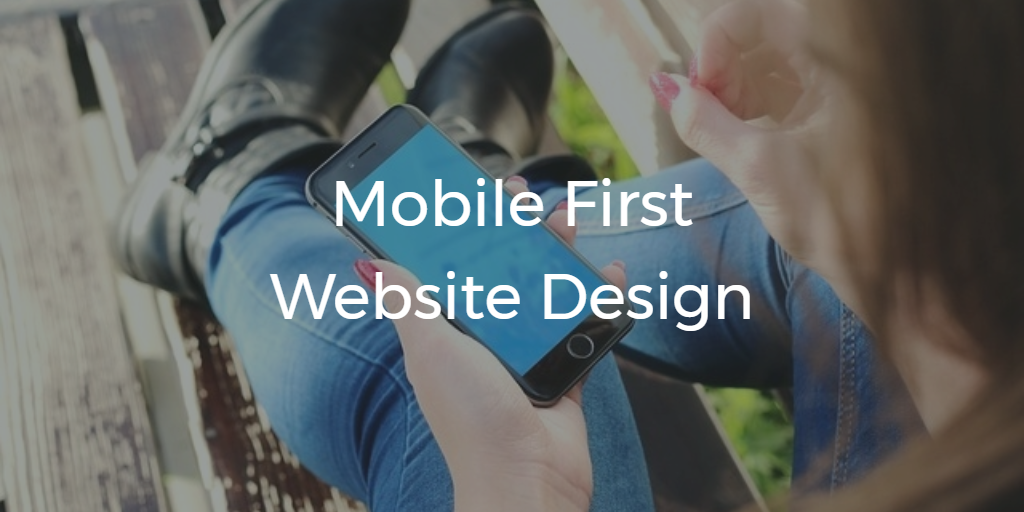 Mobile First Website Design. The world of web design is changing so… | by Frank Camuglia | Web ...