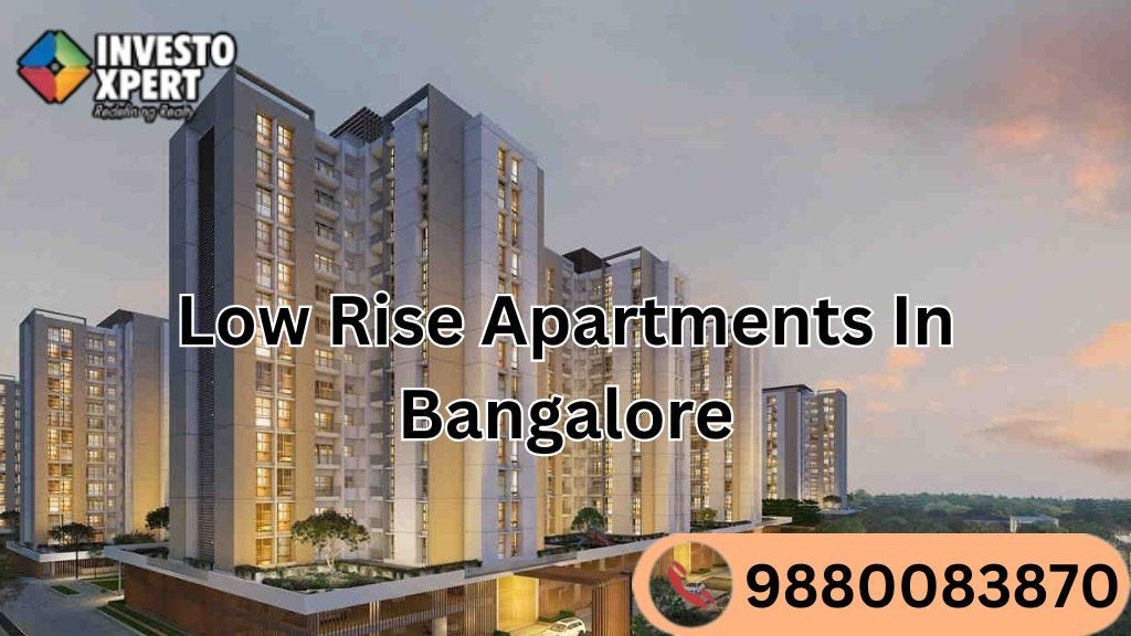 Low Rise Apartments In Bangalore - Investoxpert - Medium