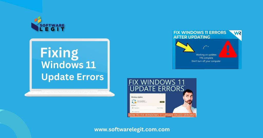 Fixing Windows 11 Update Errors: Troubleshooting Guide | by software legit | Medium