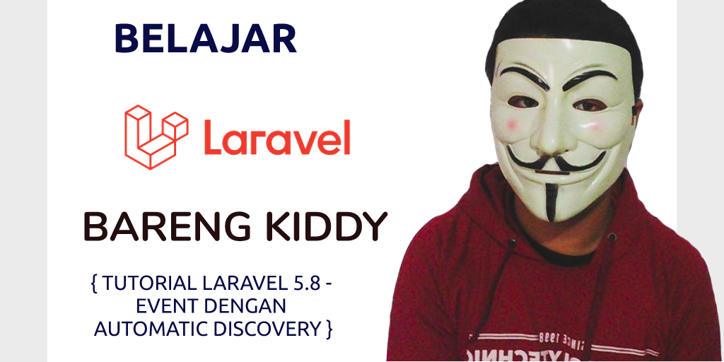 Tutorial Laravel 5.8 — Event dengan Automatic Discovery | by Hudya | Medium