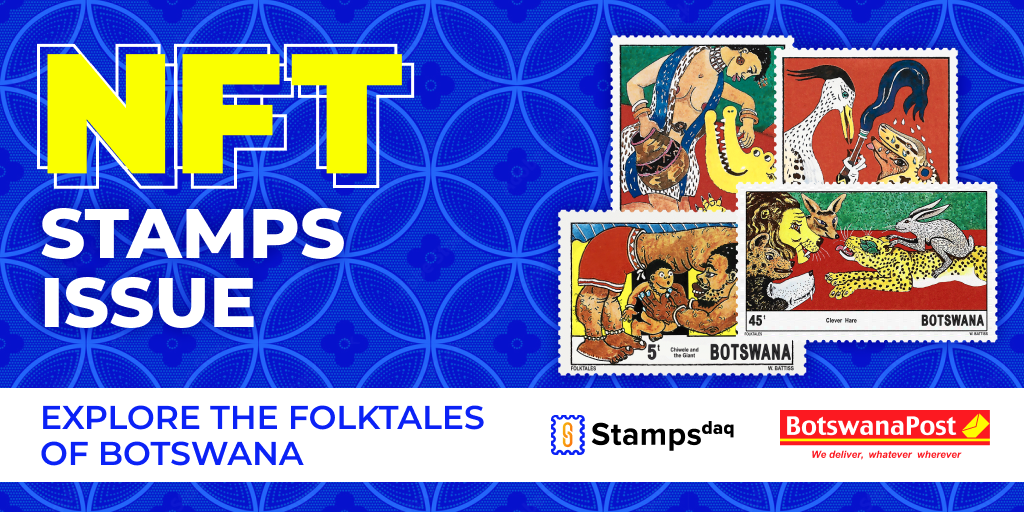 BotswanaPost Launches New NFT Stamps Collection Dedicated to Botswana’s Folktales on Stampsdaq ...