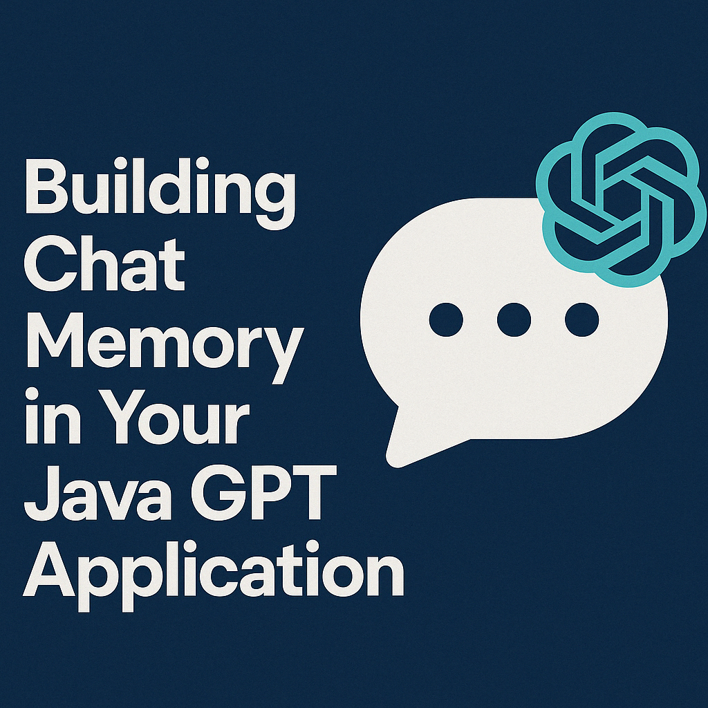 💬 Day 6: Building Chat Memory in Your Java GPT Application | by Somya ...