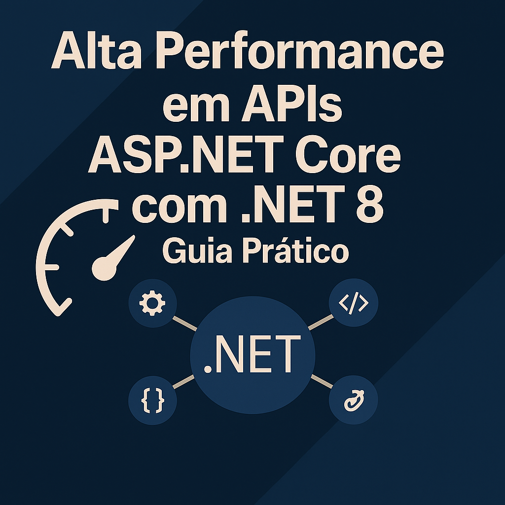 Alta Performance em APIs ASP.NET Core com .NET 8: Guia Prático | by Bruno Castrillon | Jun, 2025 ...