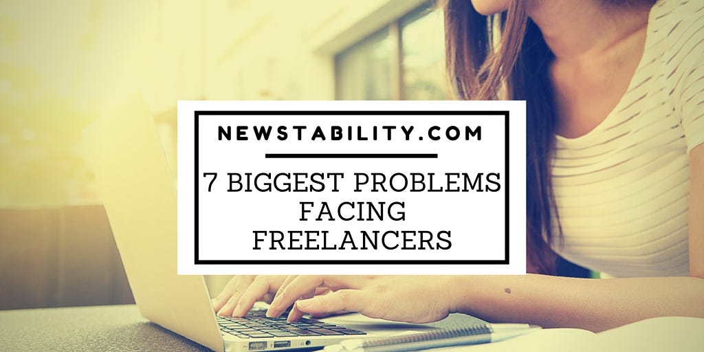 7 Biggest problems facing freelancers | by Alyce J | Medium