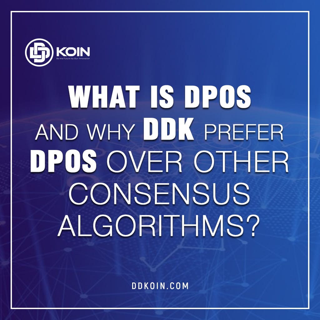 What Is DPoS And Why DDK Prefer DPoS Over Other Consensus Algorithms what-is-dpos-and-why-ddk-prefer-dpos-over-other-consensus-algorithms