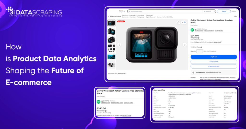 How is Product Data Analytics Shaping the Future of E-commerce? | by 3i Data Scraping | Medium