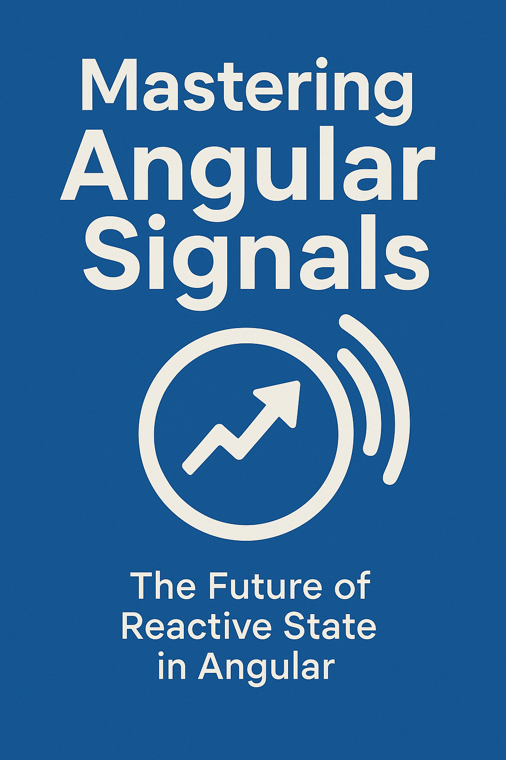 Mastering Angular Signals: The Future of Reactive State in Angular | by ...