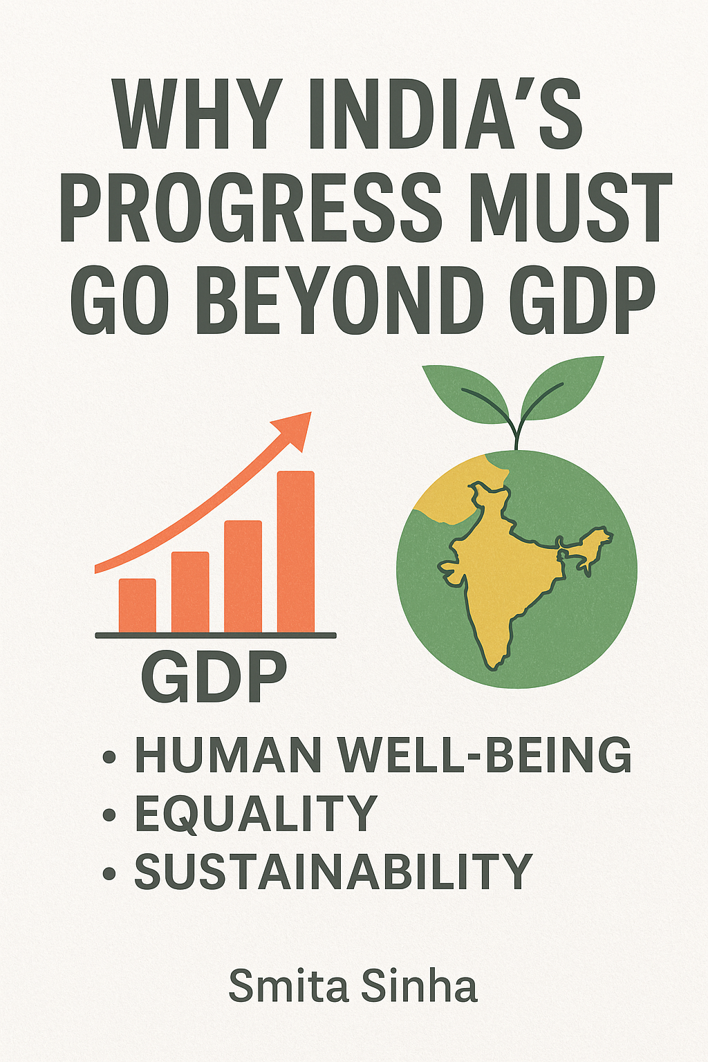 Beyond GDP: Why India’s Progress Must Be People-Centered and ...