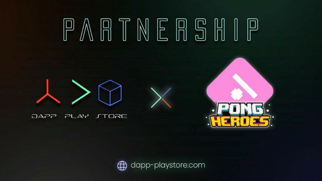 Dapp Play Store enters a strategic partnership with PongHeroes — The ...