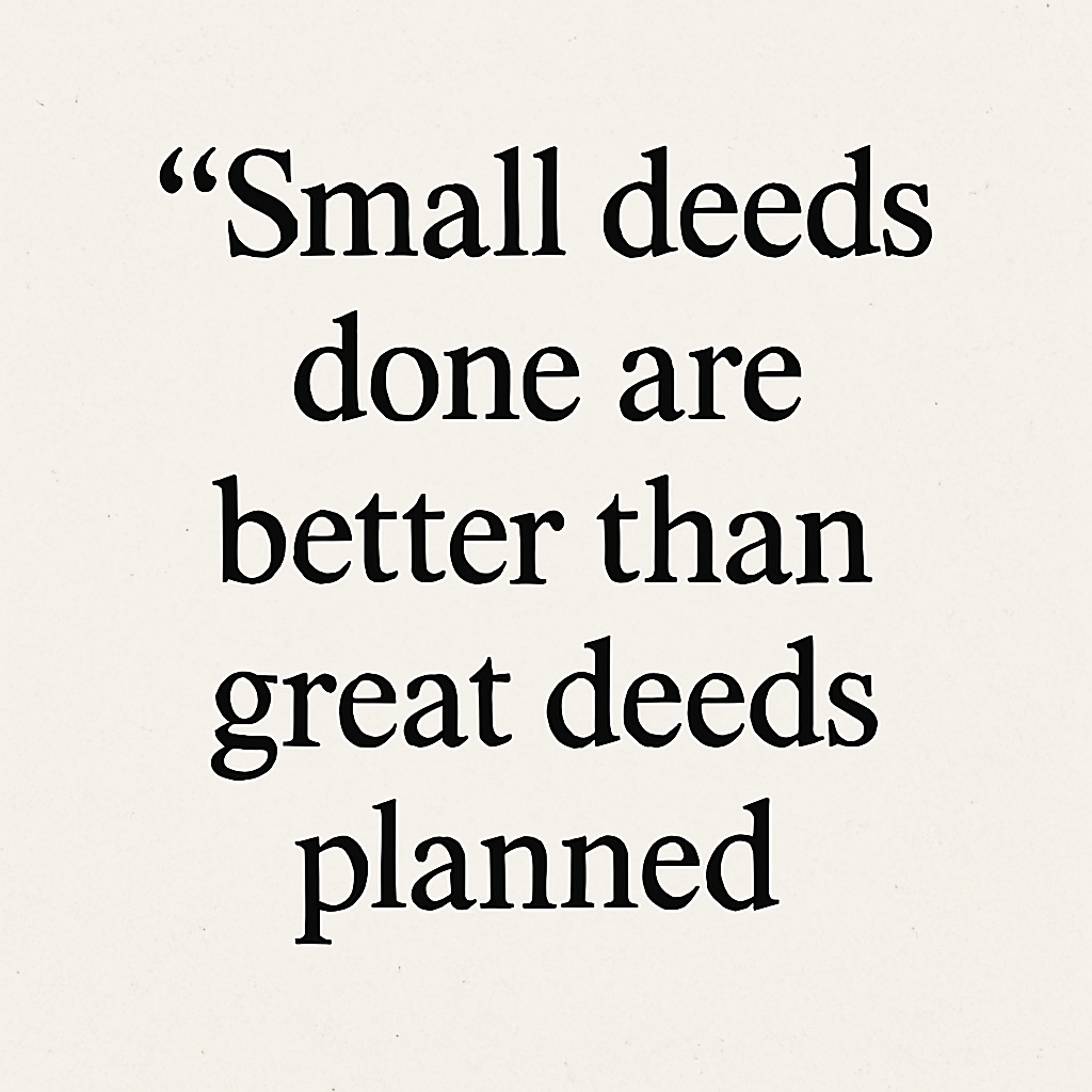 Stop Planning, Start Doing: The Power of Small Deeds | by Nora Williams ...