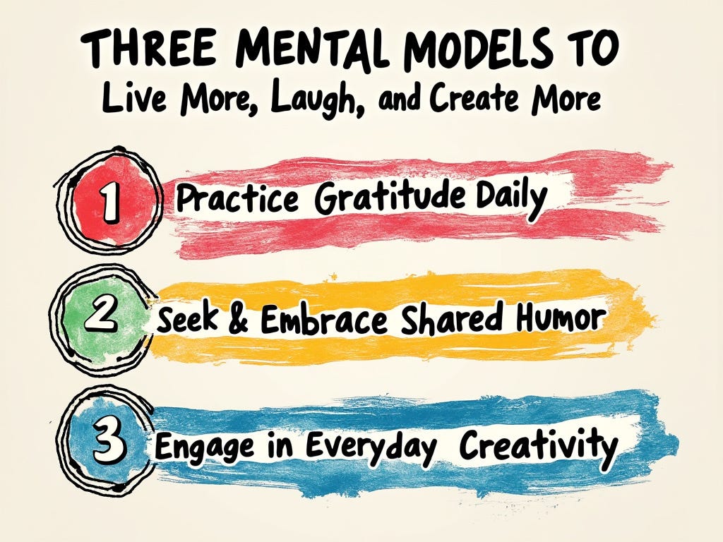 3 Mental Models to Live More, Laugh, and Create More // | by Mase | Nov ...
