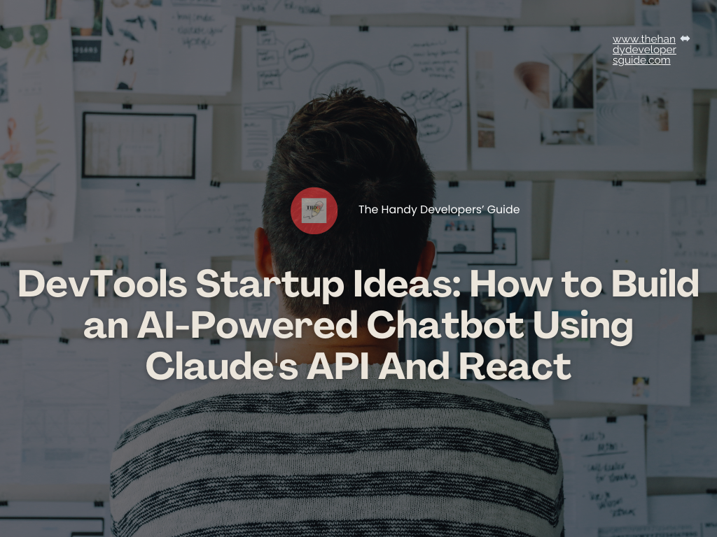 DevTools Startup Ideas: Build an AI-Powered Chatbot Using Claude’s API And React | by Dumebi ...